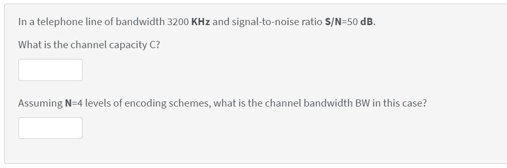 Solved In a telephone line of bandwidth 3200 KHz and | Chegg.com