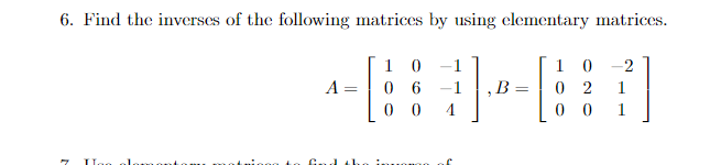 Solved 6. Find the inverses of the following matrices by | Chegg.com
