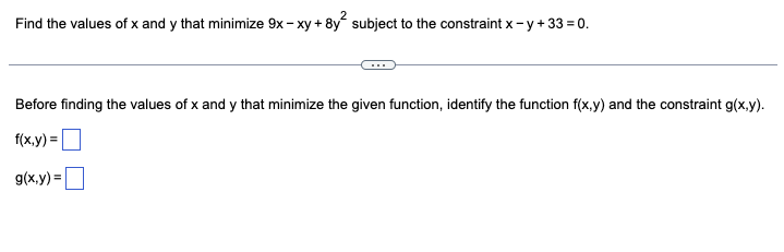 Solved Find the values of x ﻿and y ﻿that minimize 9x-xy+8y2 | Chegg.com