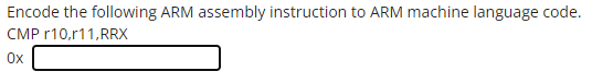 Solved Encode the following ARM assembly instruction to ARM | Chegg.com Solved Encode the following ARM assembly instruction to ARM | Chegg.com