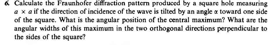 6. Calculate the Fraunhofer diffraction pattern | Chegg.com
