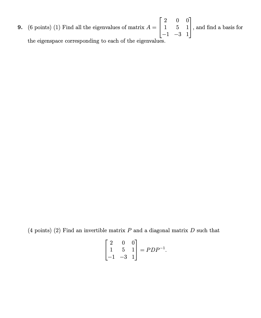 9. (6 points) (1) Find all the eigenvalues of matrix | Chegg.com