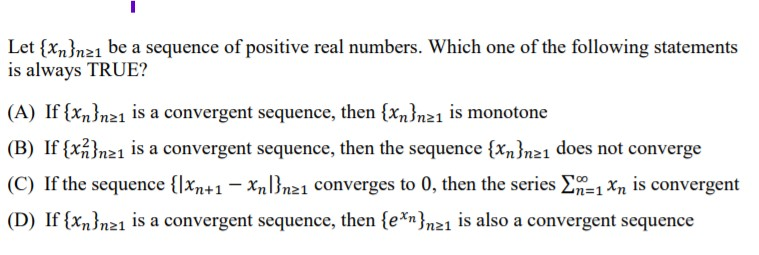 Solved Let {Xn}nz1 be a sequence of positive real numbers. | Chegg.com