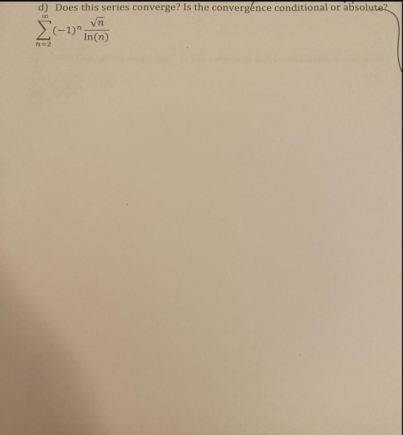 Solved Does this series converge ? is the convergence | Chegg.com