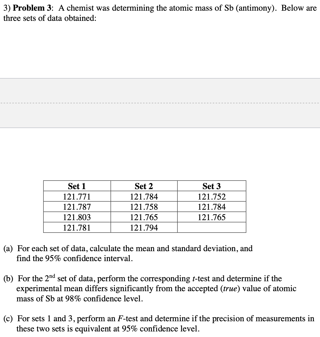 Solved 3) Problem 3: A chemist was determining the atomic | Chegg.com
