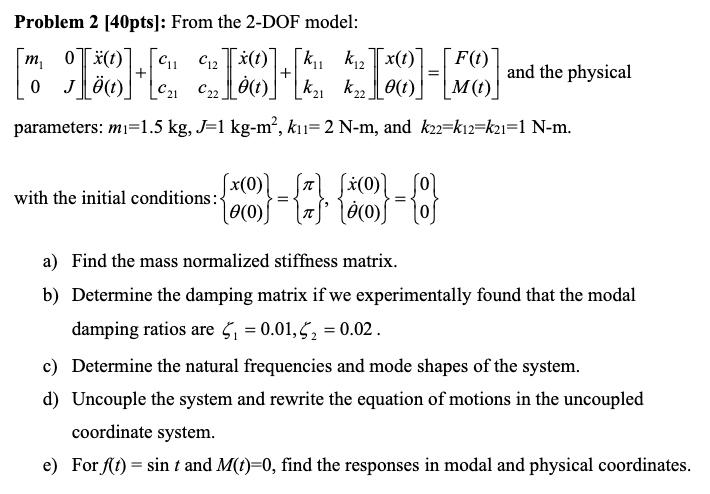 Solved Problem 2 [40pts]: From the 2-DOF model: | Chegg.com