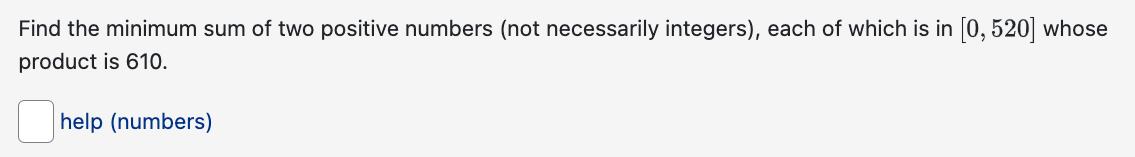 Solved Find the minimum sum of two positive numbers (not | Chegg.com