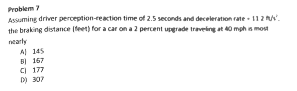 Solved Problem 7 Assuming driver perception-reaction time of | Chegg.com