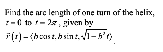 Solved Find the arc length of one turn of the helix, t=0 to | Chegg.com