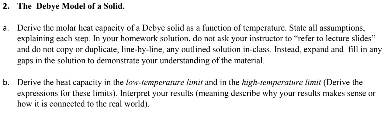 Solved 2. The Debye Model of a Solid. a. Derive the molar | Chegg.com