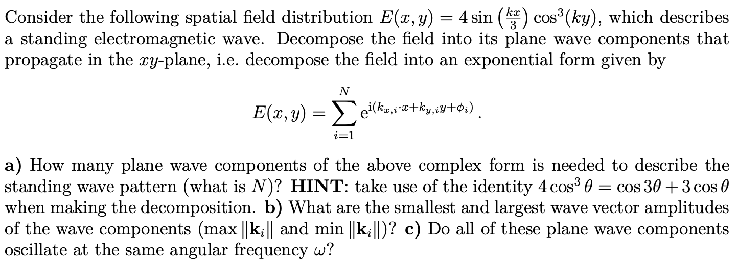 Solved Consider the following spatial field distribution | Chegg.com