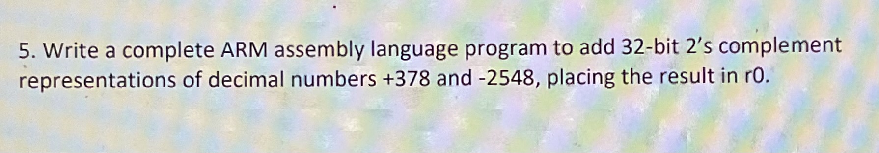Solved Write a complete ARM assembly language program to add | Chegg.com