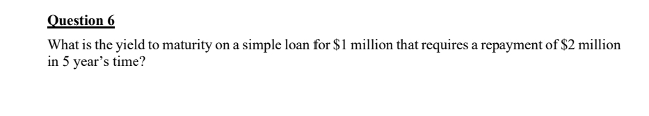 Solved Question 6 What is the yield to maturity on a simple | Chegg.com