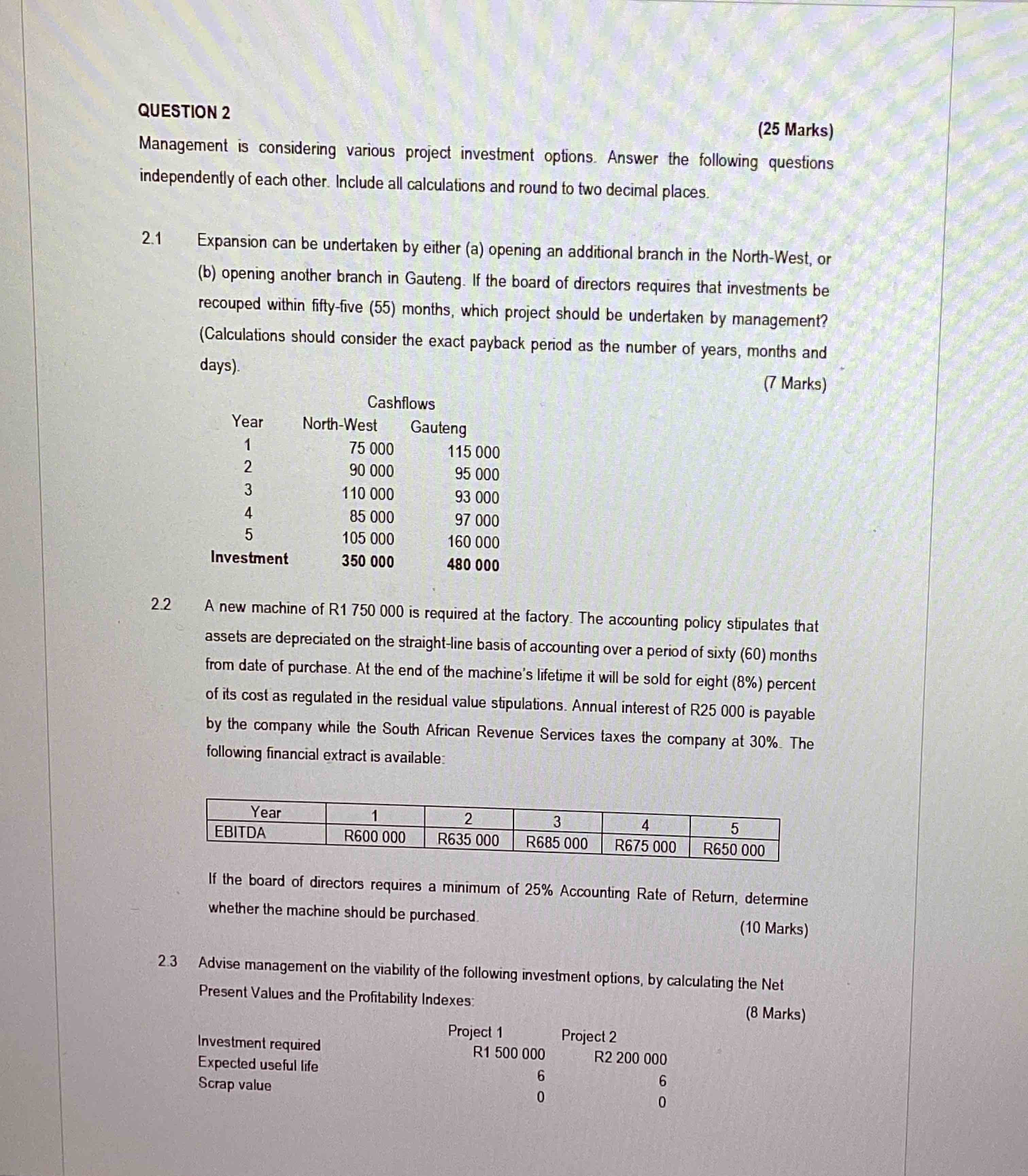 Solved QUESTION 2(25 ﻿Marks)Management is considering | Chegg.com