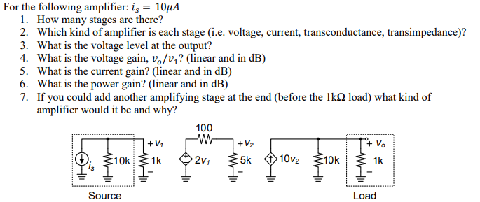 Solved For the following amplifier: is = 10uA 1. How many | Chegg.com