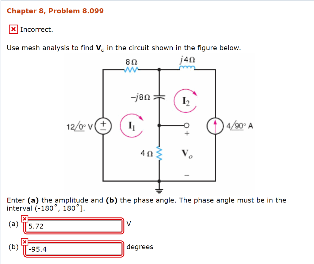 Solved Chapter 8, Problem 8.099 X Incorrect. Use mesh | Chegg.com
