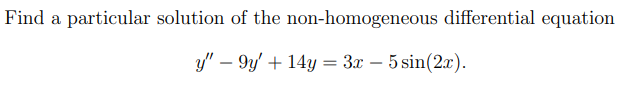 Solved Find a particular solution of the non-homogeneous | Chegg.com