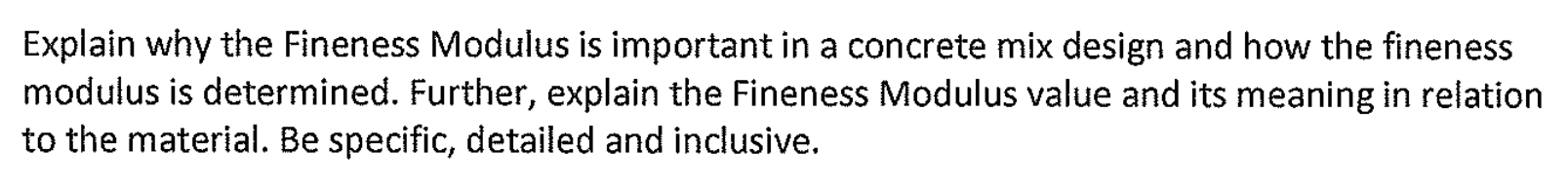 Solved Explain why the Fineness Modulus is important in a | Chegg.com