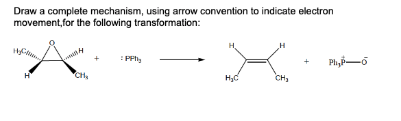 Solved Draw a complete mechanism, using arrow convention to | Chegg.com