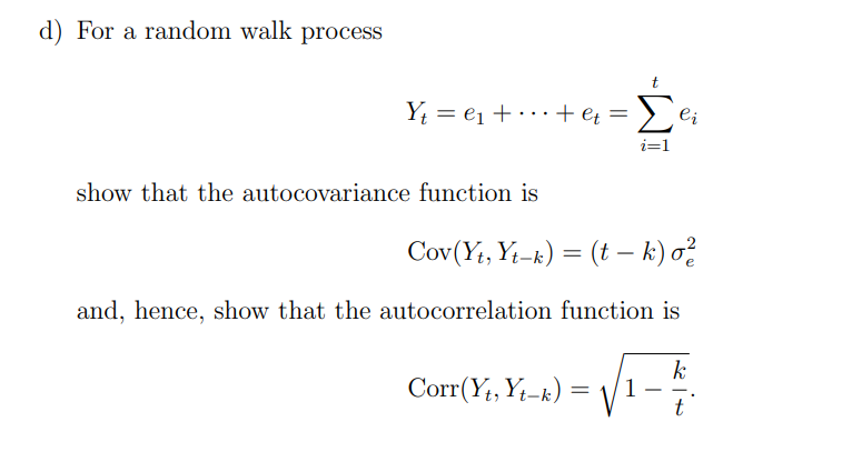 Solved d) For a random walk process Yt=e1+⋯+et=∑i=1tei show | Chegg.com