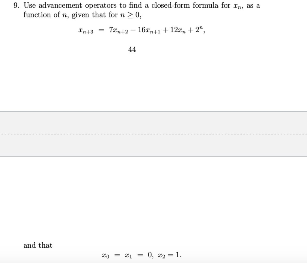 Solved 9. Use advancement operators to find a closed-form | Chegg.com