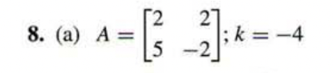 Solved In Exercises 7 and 8, verify that det(kA) = k" det(A) | Chegg.com