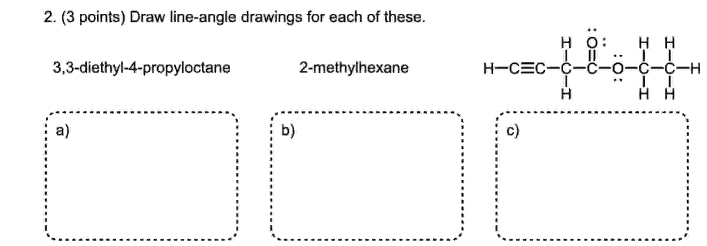 Solved (3 ﻿points) ﻿Draw line-angle drawings for each of | Chegg.com