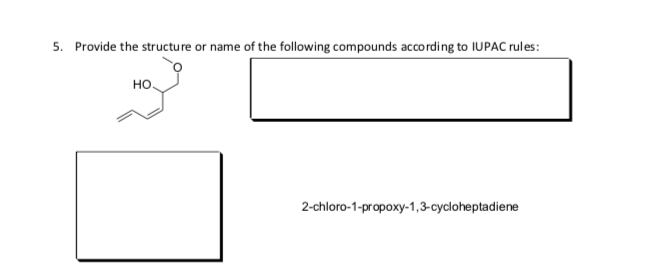 Solved 5. Provide the structure or name of the following | Chegg.com
