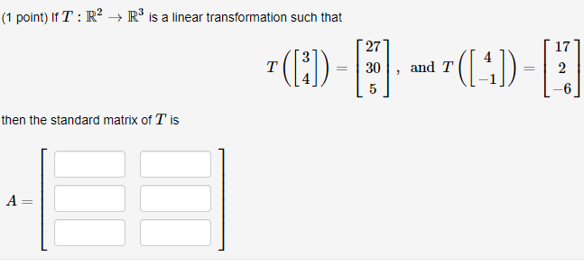 Solved (1 point) If T: R2 + R’ is a linear transformation | Chegg.com