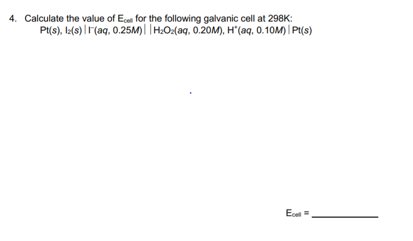 Solved 4 Calculate The Value Of Ecell For The Following