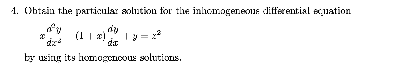 Solved 4. Obtain the particular solution for the | Chegg.com