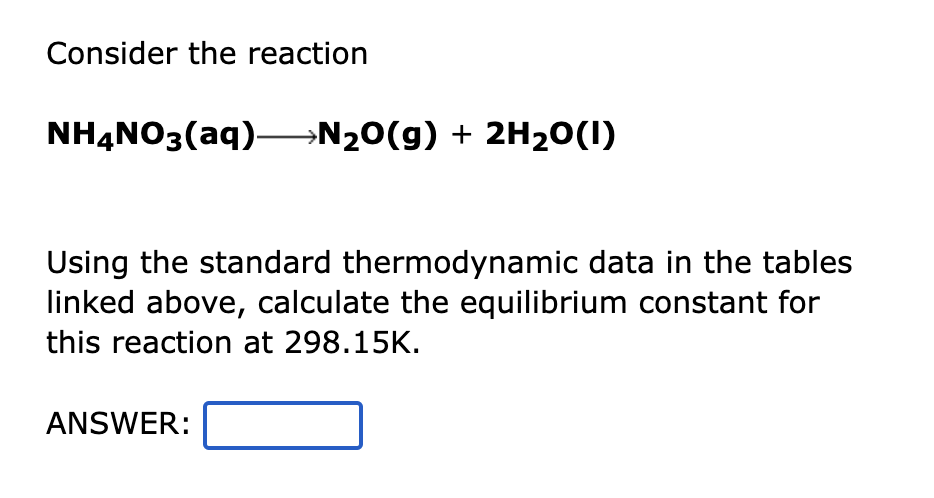 Solved Consider the reaction NH4NO3(aq) N2O(g)+2H2O(I) Using | Chegg.com