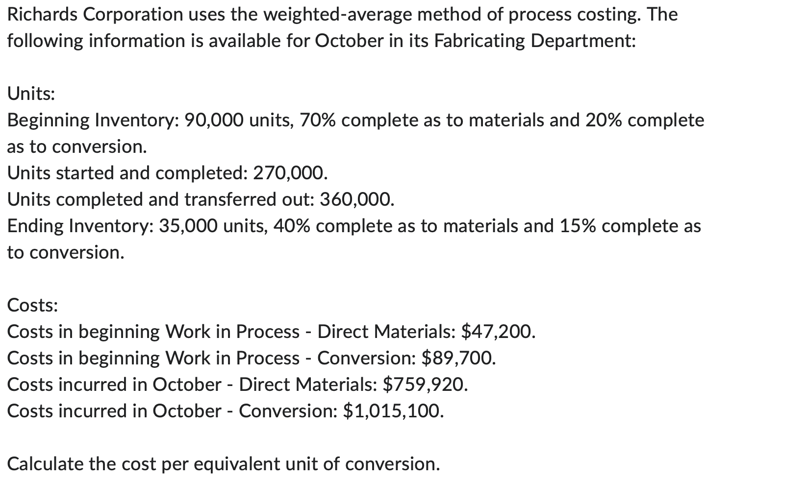Solved Richards Corporation uses the weighted-average method | Chegg.com