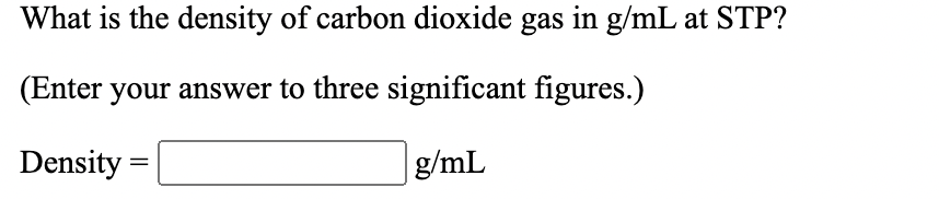 Solved What is the density of carbon dioxide gas in | Chegg.com