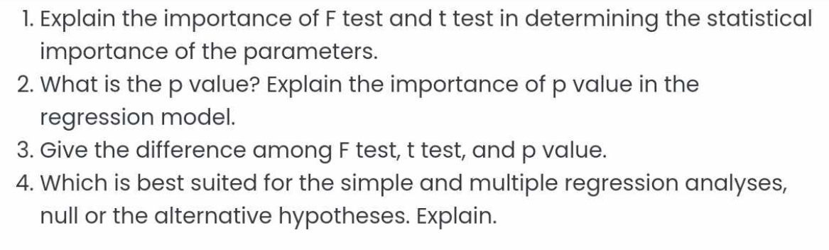 Solved Explain the importance of F ﻿test and t ﻿test in | Chegg.com