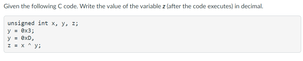 Solved Given the following C code. Write the value of the | Chegg.com