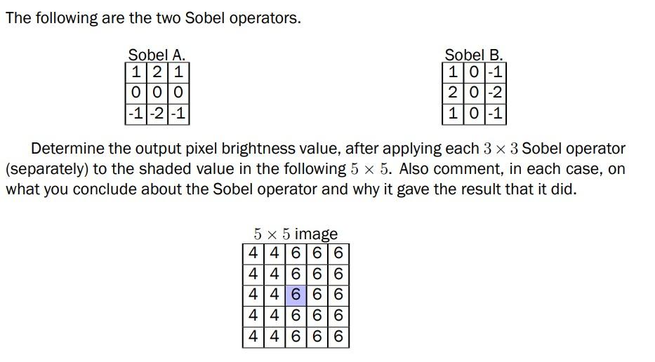 The following are the two Sobel operators. Determine | Chegg.com