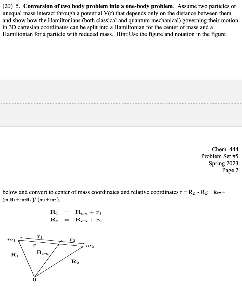 Solved (20) 5. Conversion of two body problem into a | Chegg.com