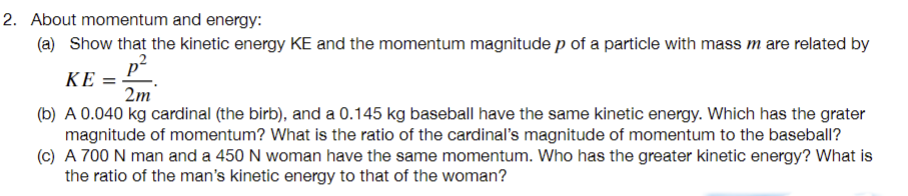 Solved About momentum and energy: (a) Show that the kinetic | Chegg.com