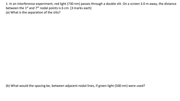 Solved In an interference experiment, red light (730nm) | Chegg.com