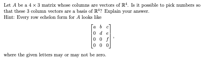 Solved Let A be a 4 x 3 matrix whose columns are vectors of | Chegg.com