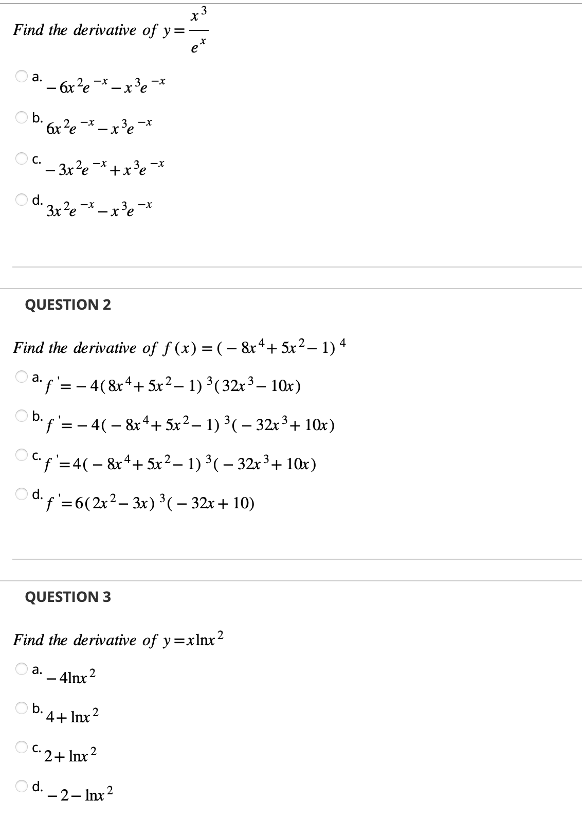 Solved Find the derivative of y=exx3 a. −6x2e−x−x3e−x b. | Chegg.com