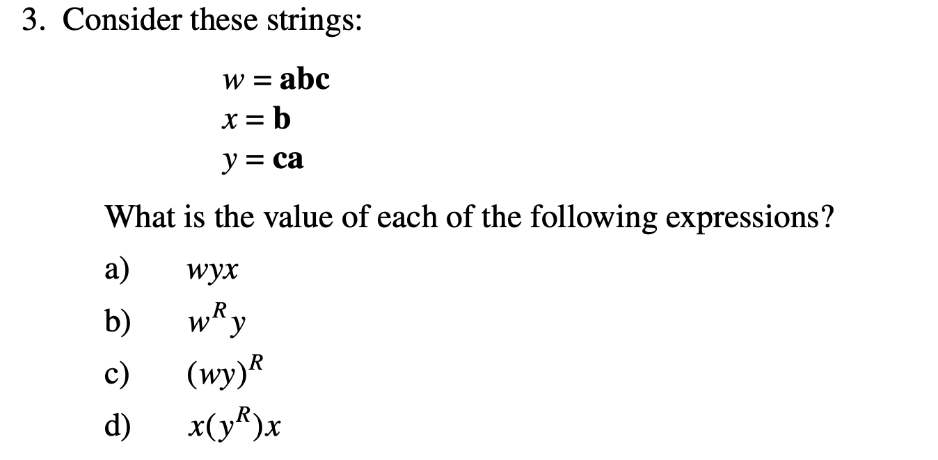 Solved 3. Consider these strings: w=abcx=by=ca What is the | Chegg.com