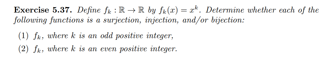 Solved Exercise 5.37. ﻿Define fk:R→R by fk(x)=xk. ﻿Determine | Chegg.com