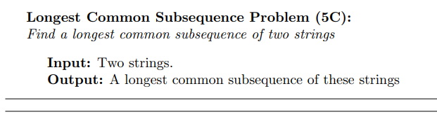 Solved Longest Common Subsequence Problem (5C): Find a | Chegg.com