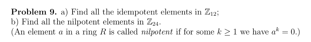 Solved Problem 9. a) Find all the idempotent elements in | Chegg.com