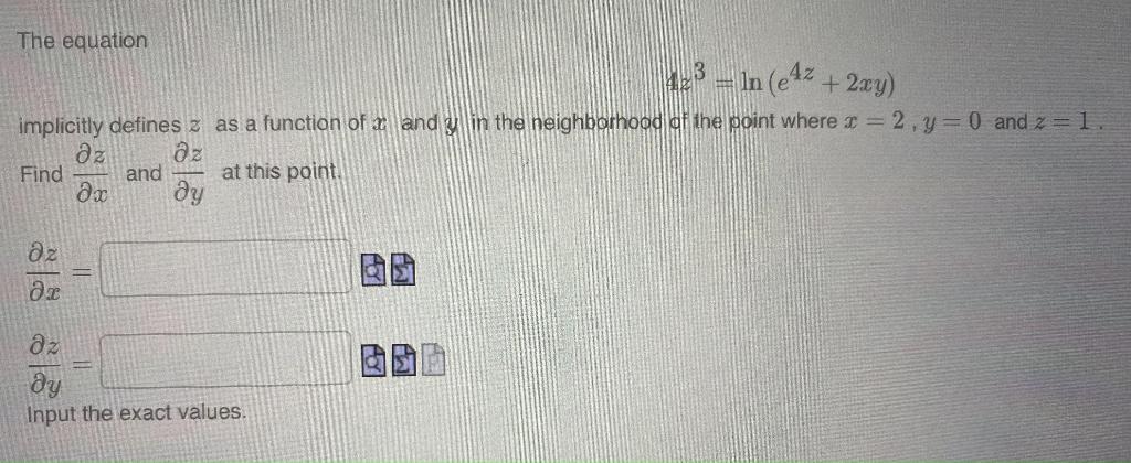 Solved Yx3 Ln E4z 2xy Implicitly Defines Z As A Function Of