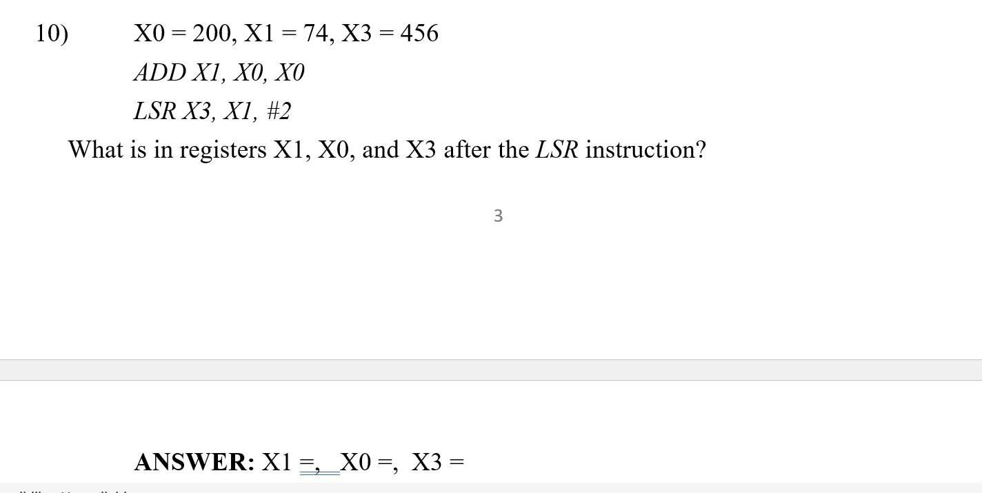 Solved = 10) X0 = 200, X1 = 74, X3 = 456 ADD XI, XO, XO LSR | Chegg.com