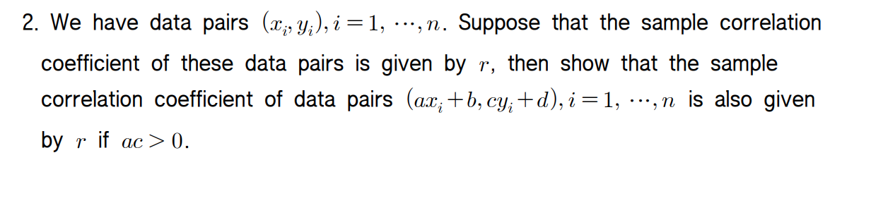 Solved 2. We have data pairs (x;, Y;), i = 1, ..., n. | Chegg.com