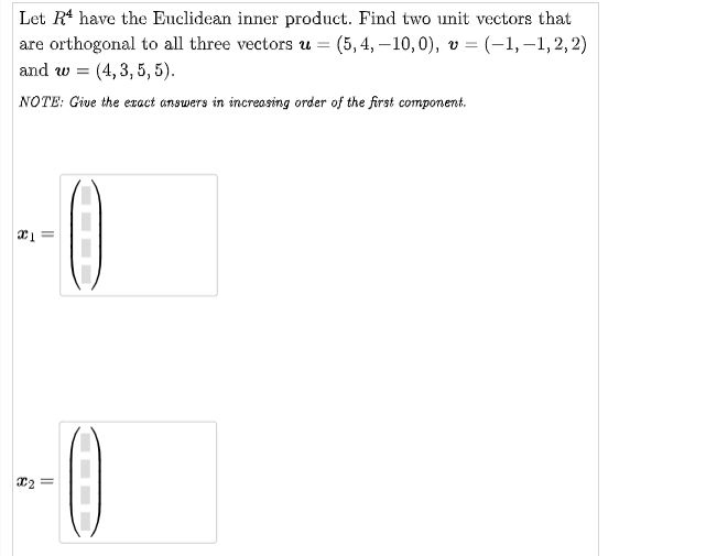 Let R4 ﻿have the Euclidean inner product. Find two | Chegg.com